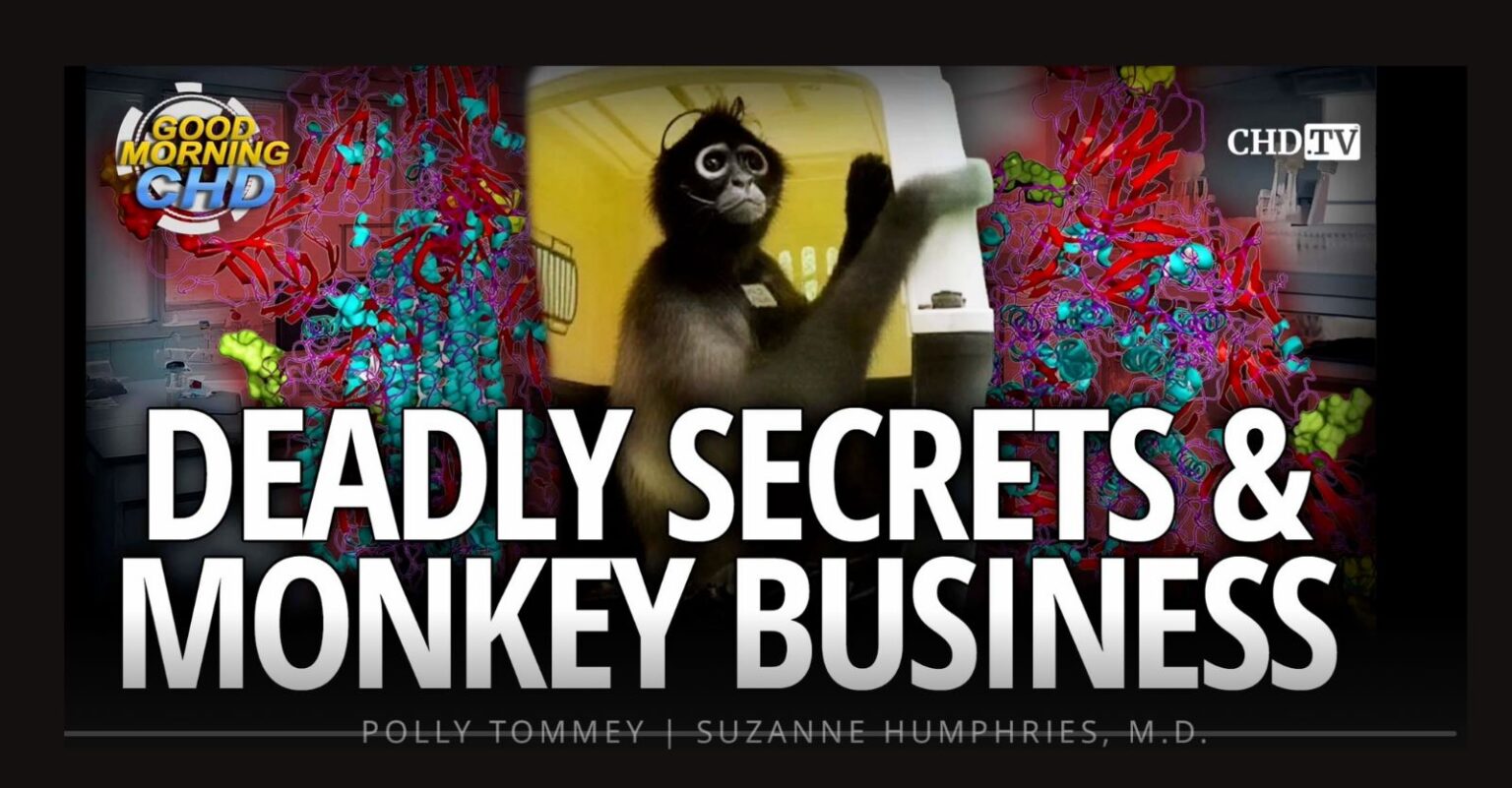 Deadly Secrets & Monkey Business - Children's Health Defense Canada Chapter